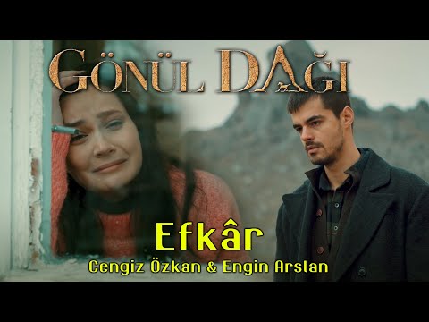 Gönül Dağı - Cengiz Özkan - Efkâr