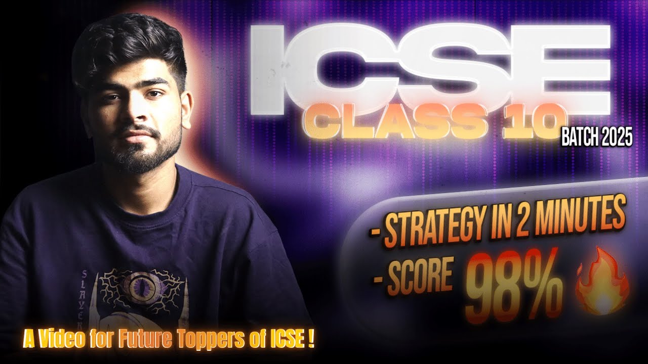 ICSE Class 10 98 Strategy How To Study In ICSE Class 10 2025 icse-class-10-98-strategy-how-to-study-in-icse-class-10-2025