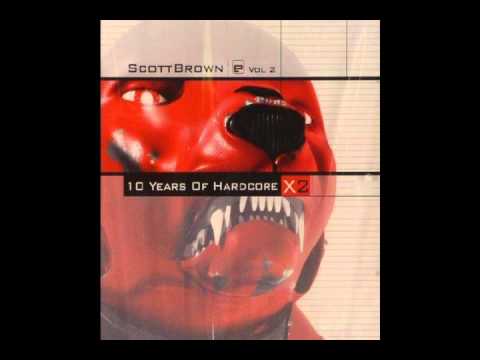 (CD 2) Scott Brown - X2 10 Years Of Hardcore (Vol 2) Evolution Records ...
