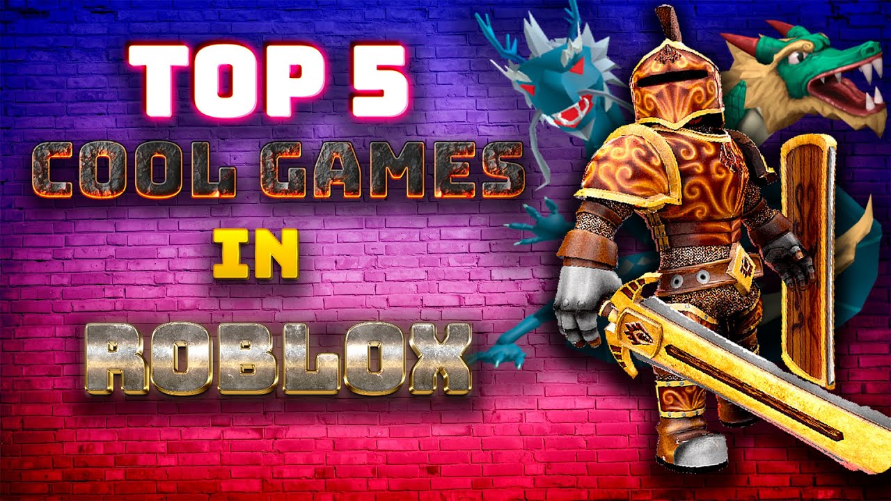 Top five cool games in roblox (2023) - YouTube