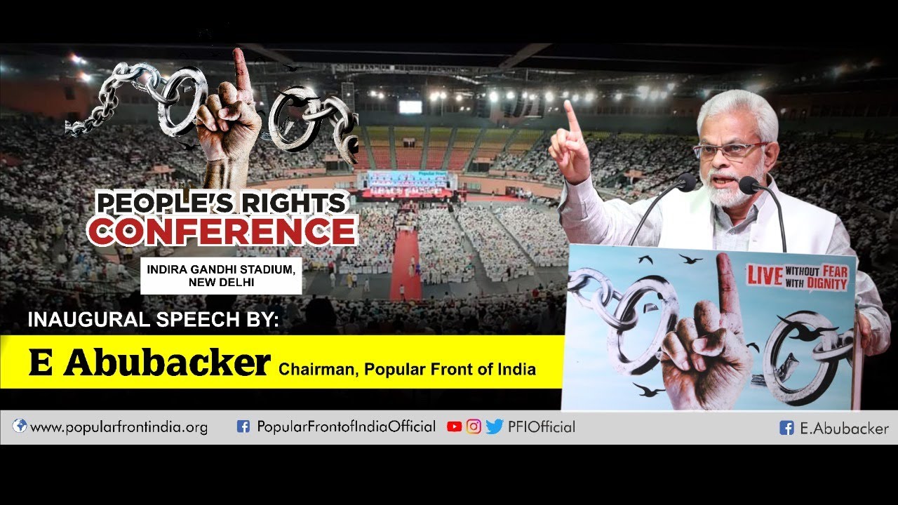 Inaugural speech by E.Abubacker, Chairman, Popular Front of India at ...