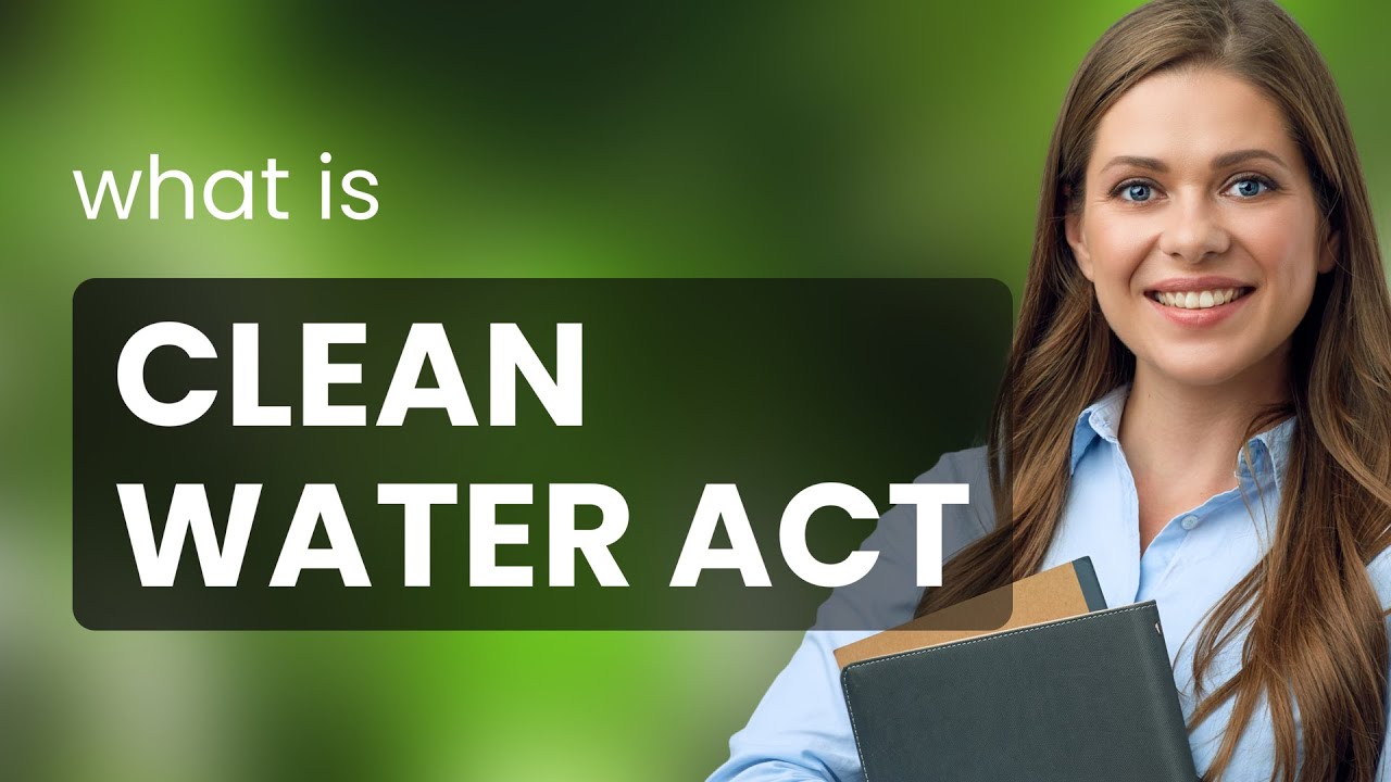 Understanding the Clean Water Act: A Guide for English Learners - YouTube