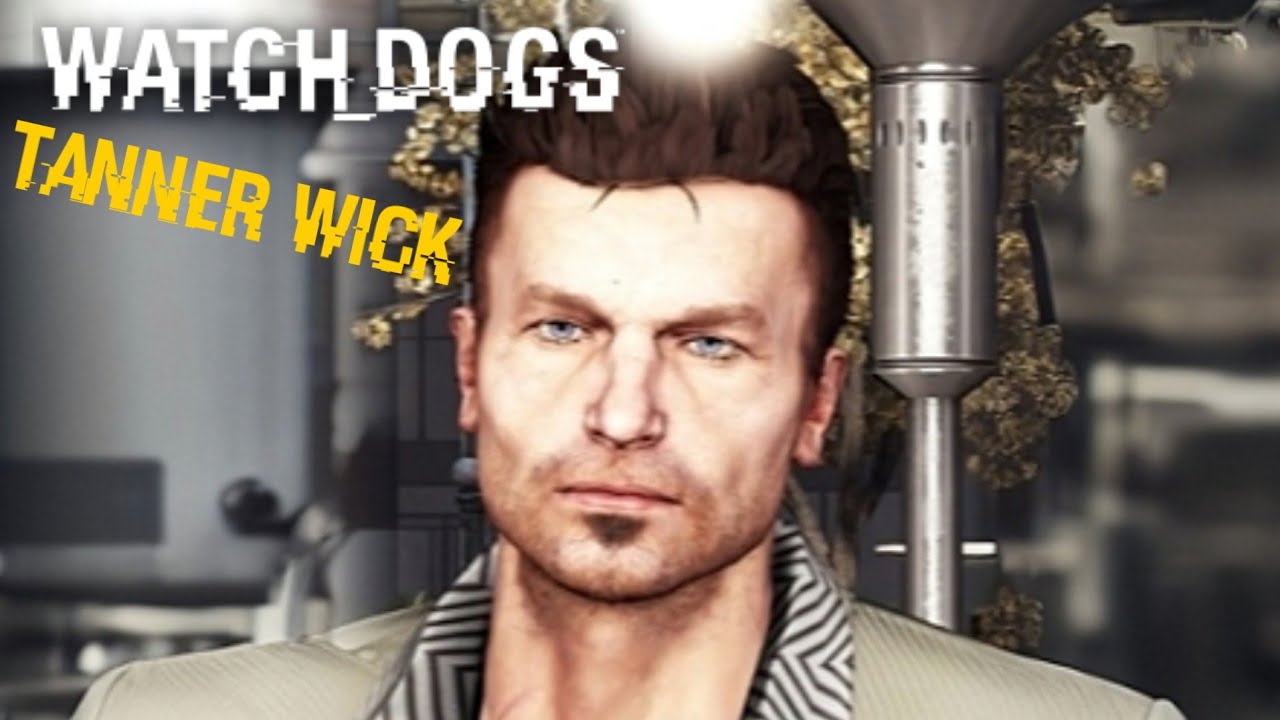 Watch Dogs : Tanner Wick Mode - YouTube