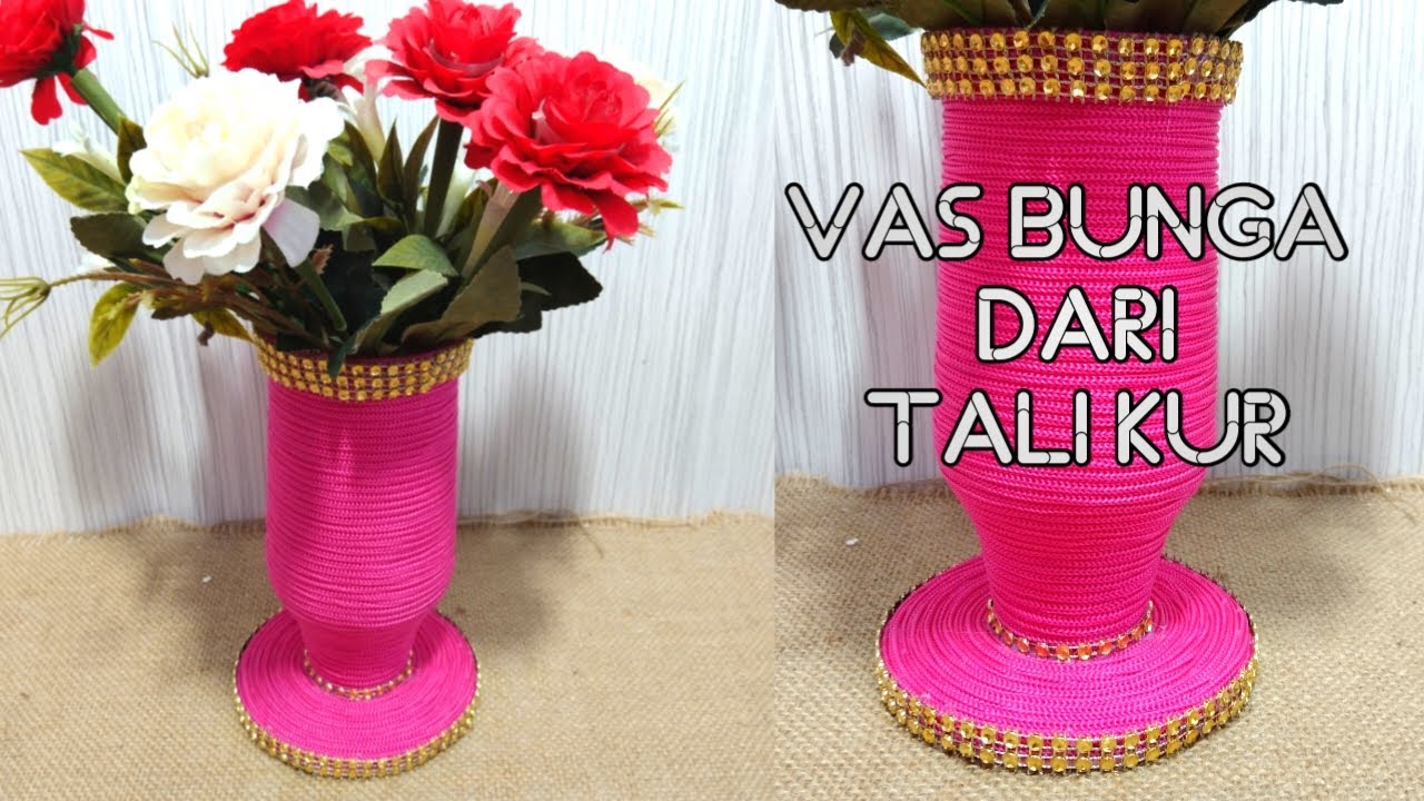 cara membuat vas bunga dari tali / how to make flower vase from rope ...