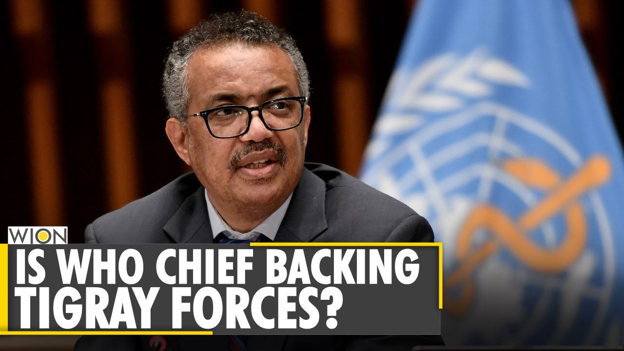 Ethiopia accuses WHO chief Tedros of backing Tigray rebels | World News ...