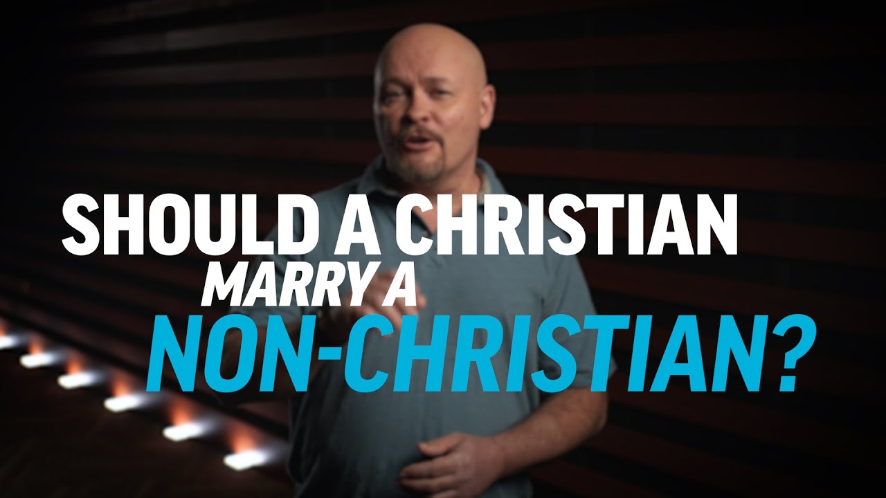 Should A Christian Marry A Non Christian YouTube should-a-christian-marry-a-non-christian-youtube