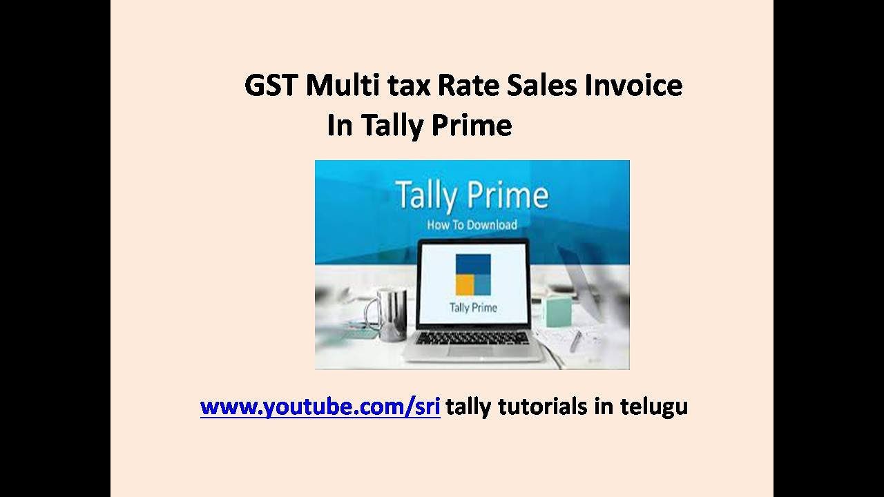 Tally Prime How To Create GST Multiple Tax Rate Sales Invoice In Tally Prime How To Create GST Multiple Tax Rate Sales Invoice In