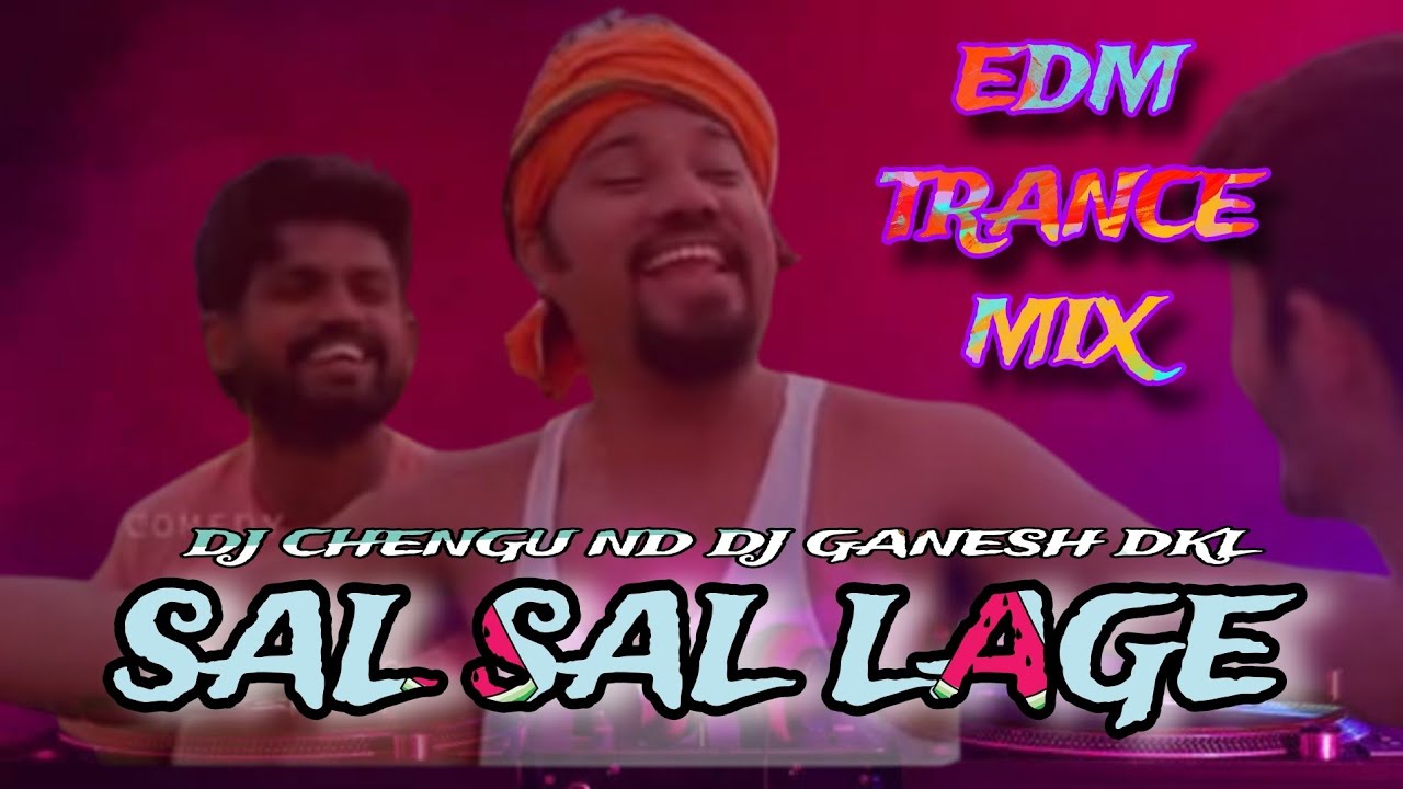 SAL SAL LAGE | EDM TRANCE MIX | VIRAL SANU MONU COMEDY | DJ CHENGU ...