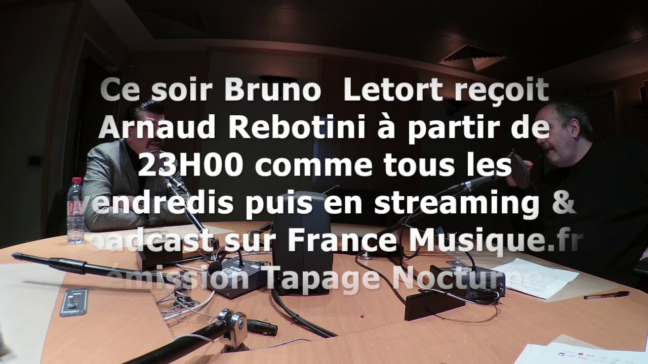 ANNONCE FRANCE MUSIQUE TAPAGE NOCTURNE BRUNO LETORT 2018 12 14 ARNAUD ...