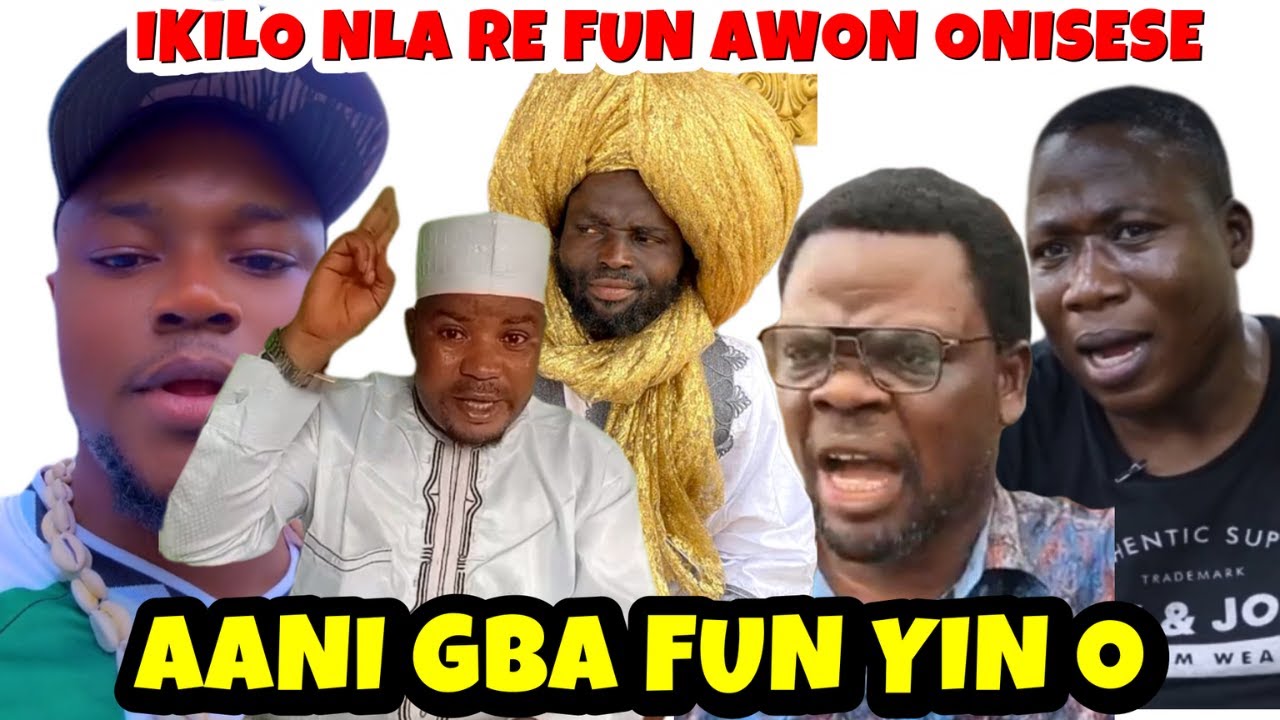 IKILO NLA RE O FUN ORIYOMI HAMZAT, AKONBI OLOBA ATI OLOYE SUNDAY IGBOHO ...