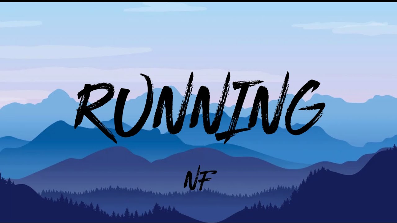 NF- RUNNING (lyrics) - YouTube