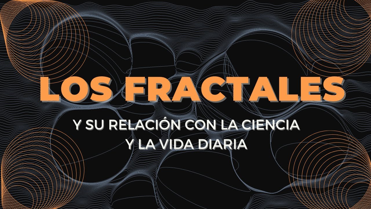 Los fractales en nuestra vida diaria y en las ciencias - YouTube