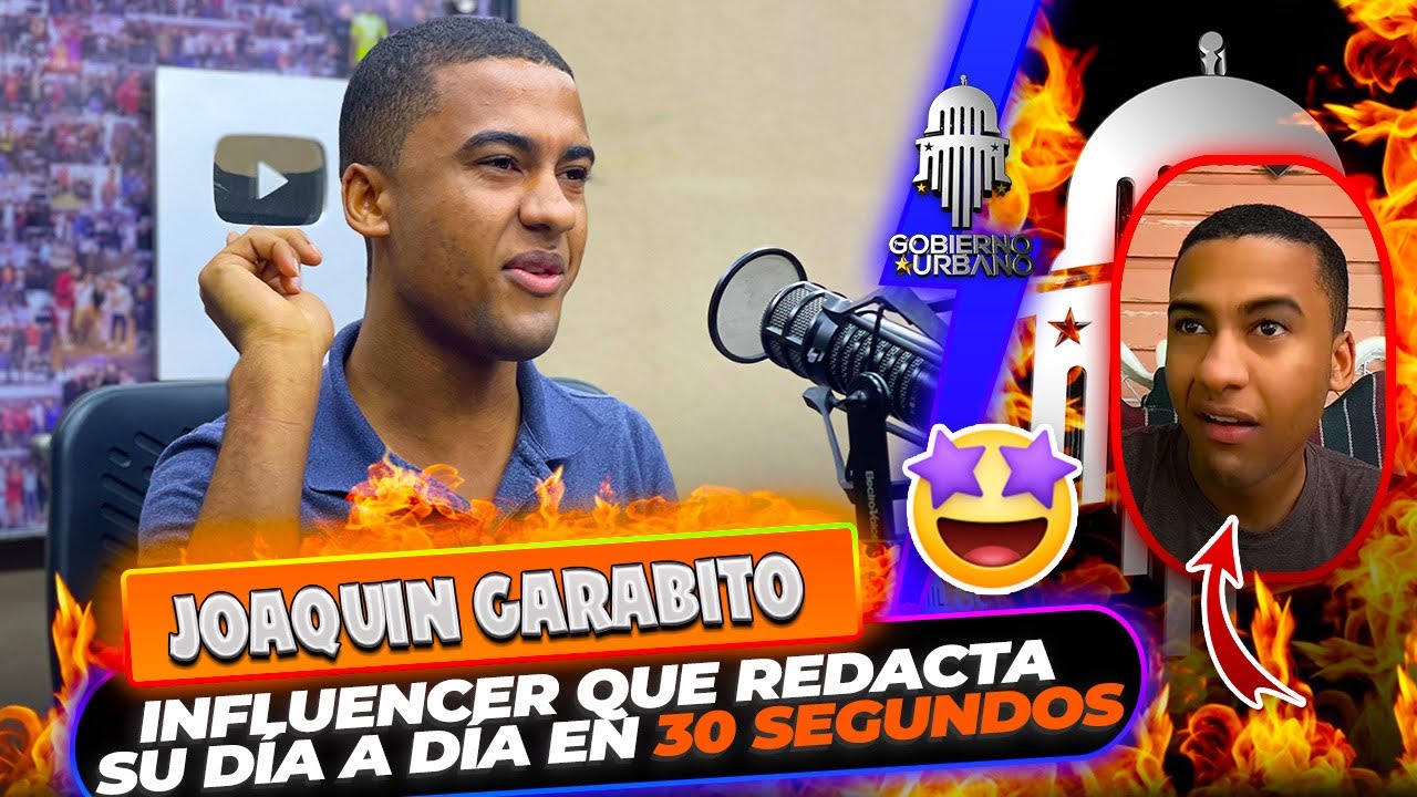JOAQUÍN GARABITO: INFLUENCER QUE REDACTA SU DÍA A DÍA EN 30 SEGUNDOS ...