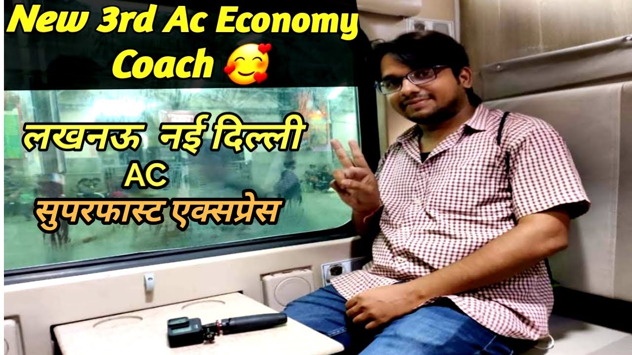 Train journey in Luxury 3rd Ac Economy Class || Lucknow New Delhi ac ...
