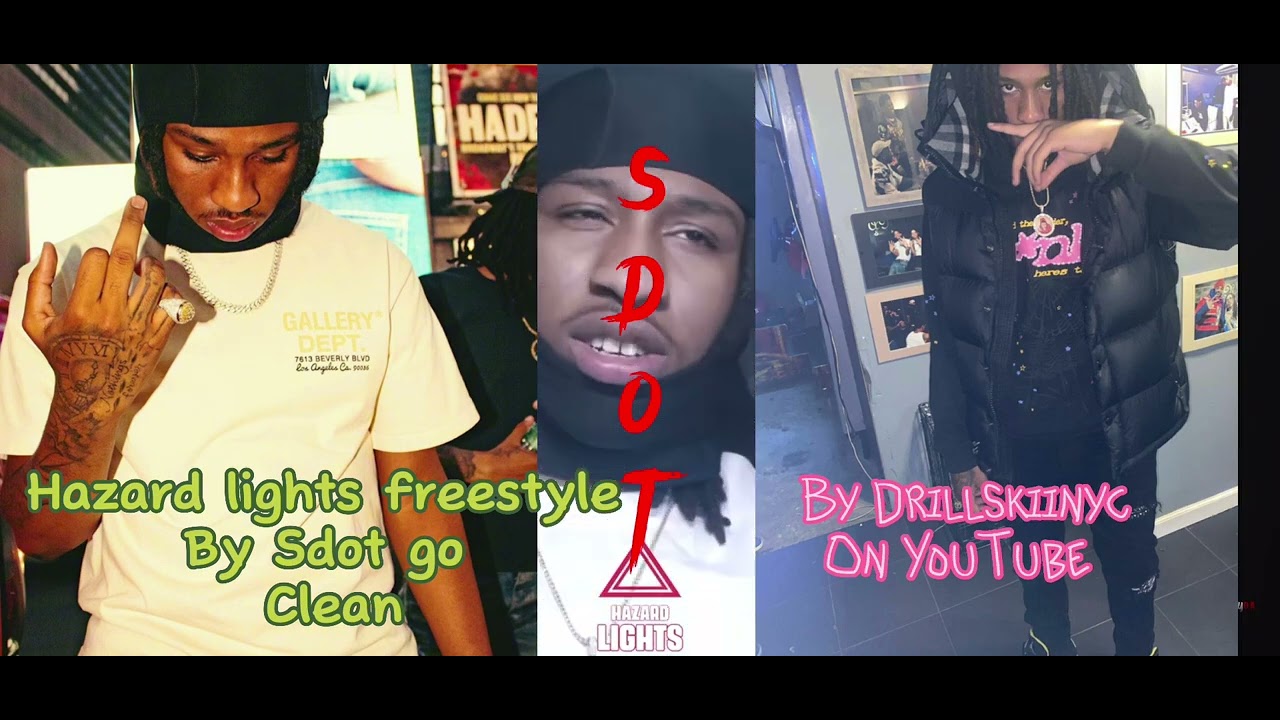 Sdot go -Hazard lights freestyle Clean - YouTube