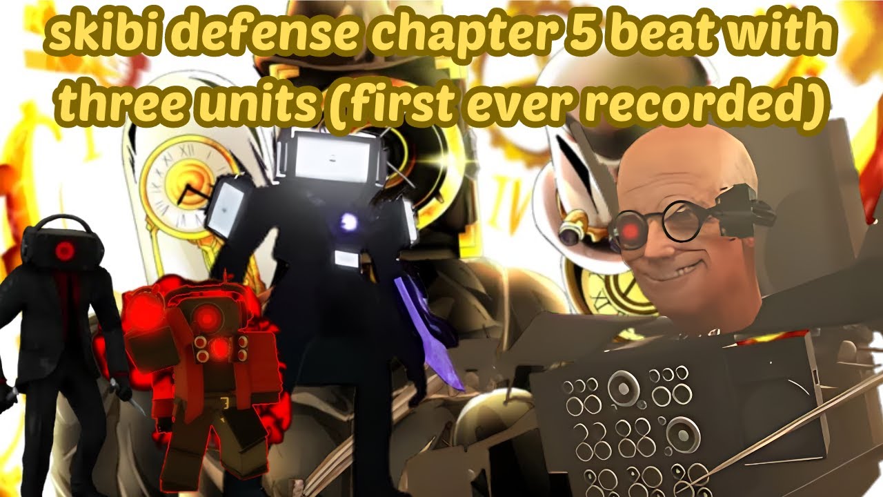 The FIRST EVER RECORDED skibi defense chapter 5 3 unit completion - YouTube