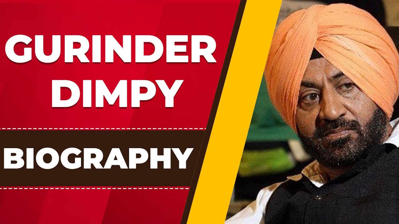 Gurinder Dimpy Biography | Career | Movies | Life - YouTube