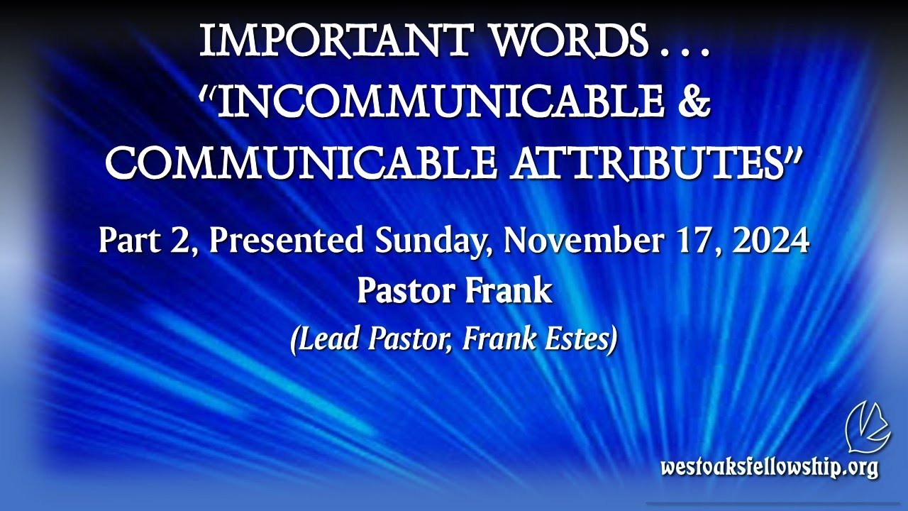 "Important Words- Incommunicable & Communicable Attributes" Part 2 ...