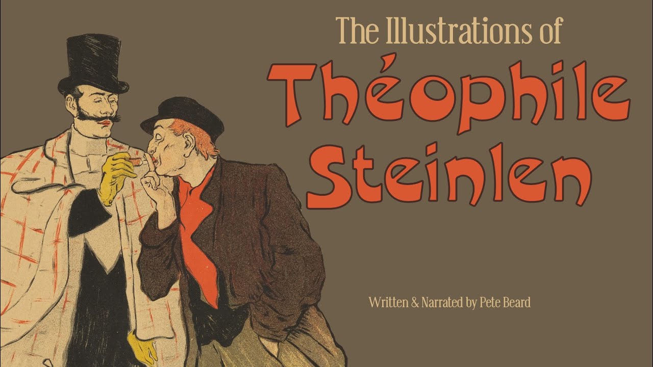 THE ILLUSTRATIONS OF THÉOPHILE STEINLEN HD - YouTube