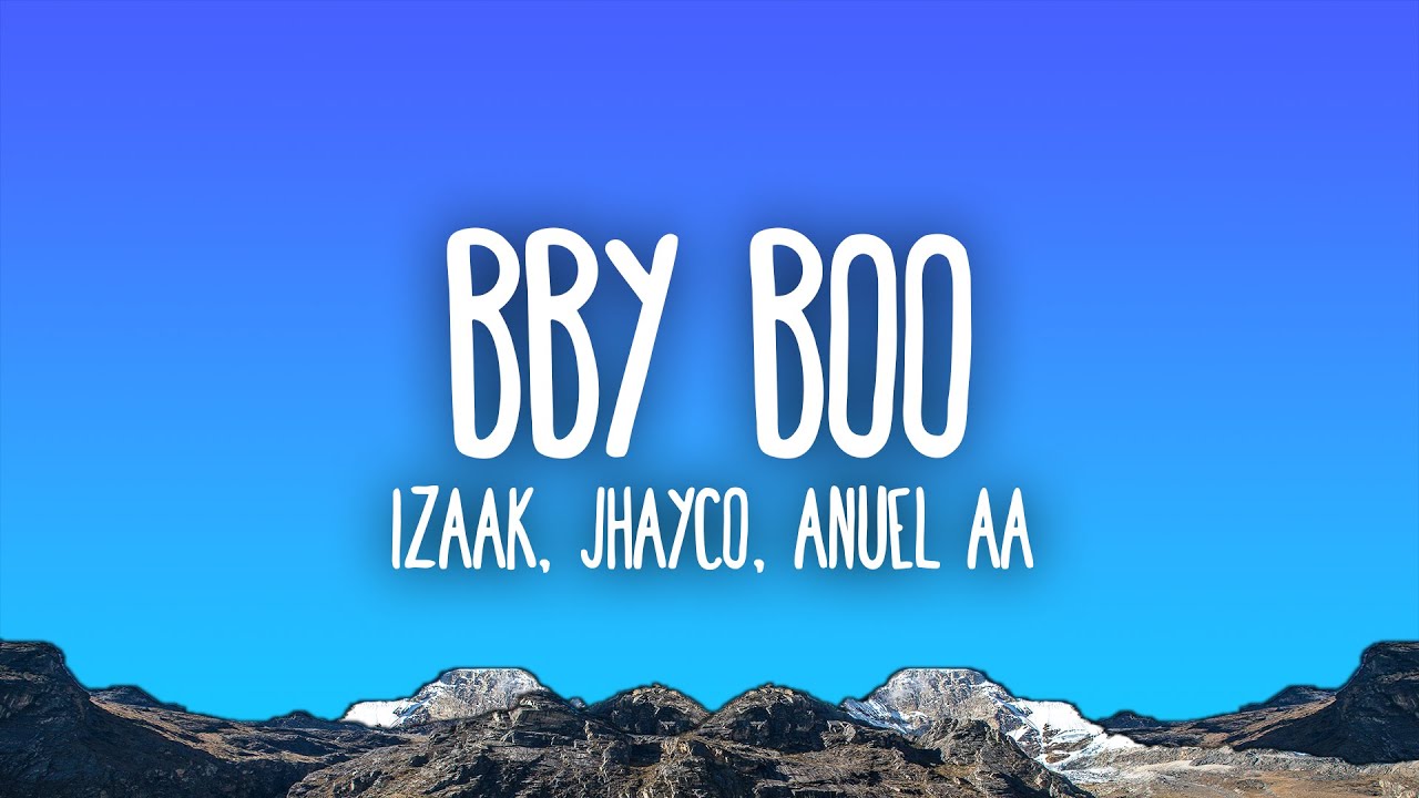 iZaak, Jhayco, Anuel AA - BBY BOO (Remix) - YouTube