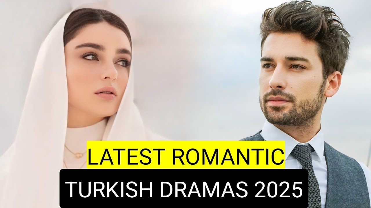 Top 10 Latest Romantic Turkish Drama Series 2025 - YouTube
