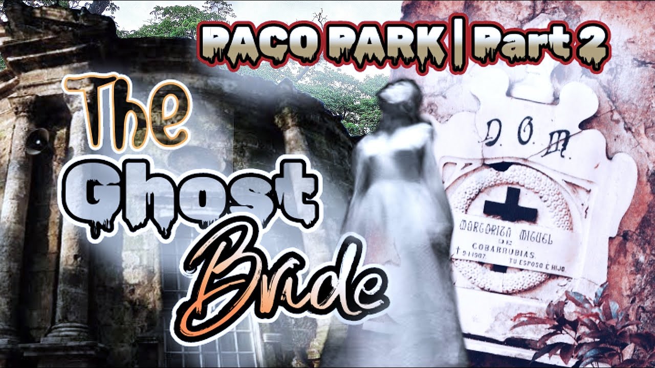 The Ghost BRIDE | Paco Park Part 2 - YouTube