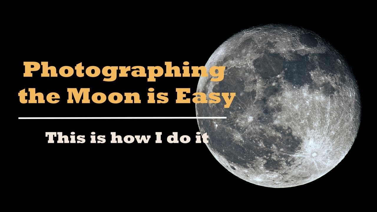 Photographing the moon is easy. This is how to do it - YouTube