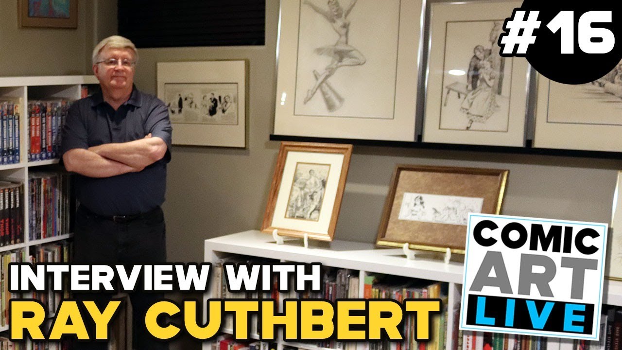 Comic Art LIVE: Episode 16 with Guest Ray Cuthbert - YouTube