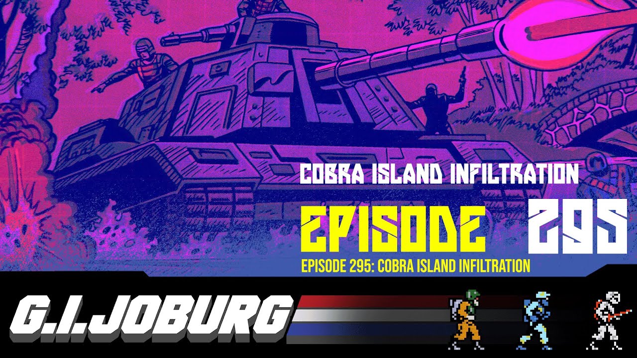 Episode 295: Cobra Island Infiltration - YouTube
