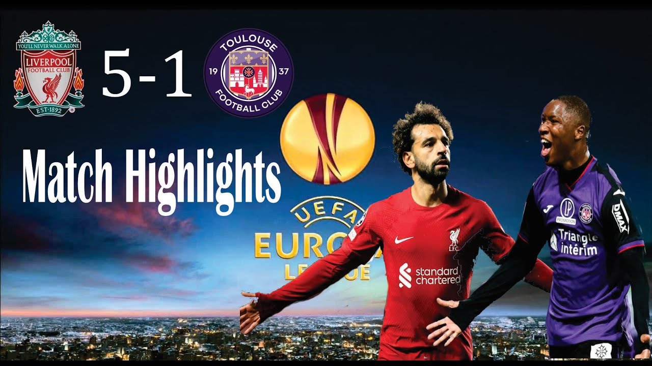 Liverpool vs Toulouse (5-1) | Match Highlights | Europa League 2023 ...