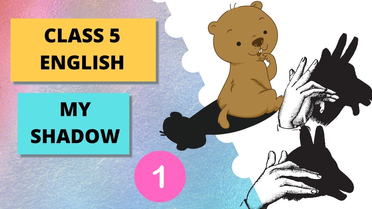 CBSE | NCERT | CLASS 5 ENGLISH 2021 | MY SHADOW | COMPLETE PEOM - YouTube