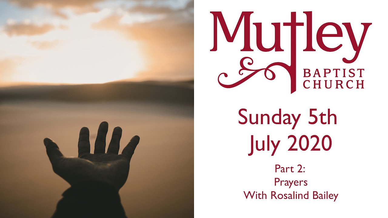Sunday Morning Worship - 5th July 2020 - PART 2 - Prayers with Rosalind ...