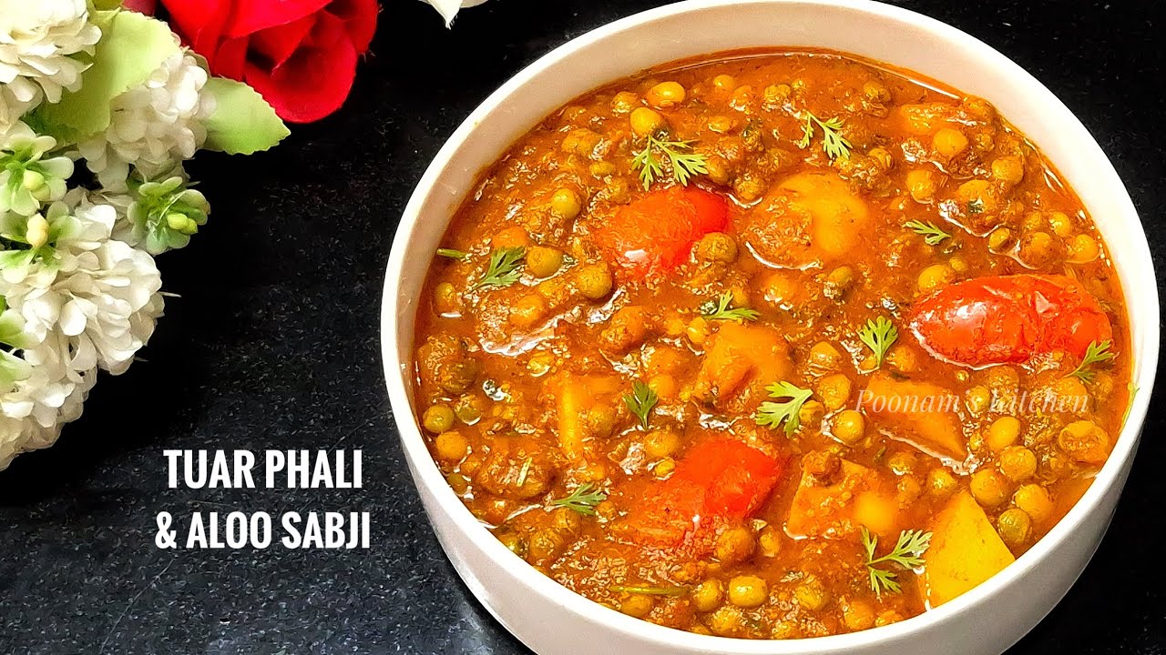 Green Toor Phali Aloo Sabji | Pigeon Peas & Potato Curry | Mouth ...
