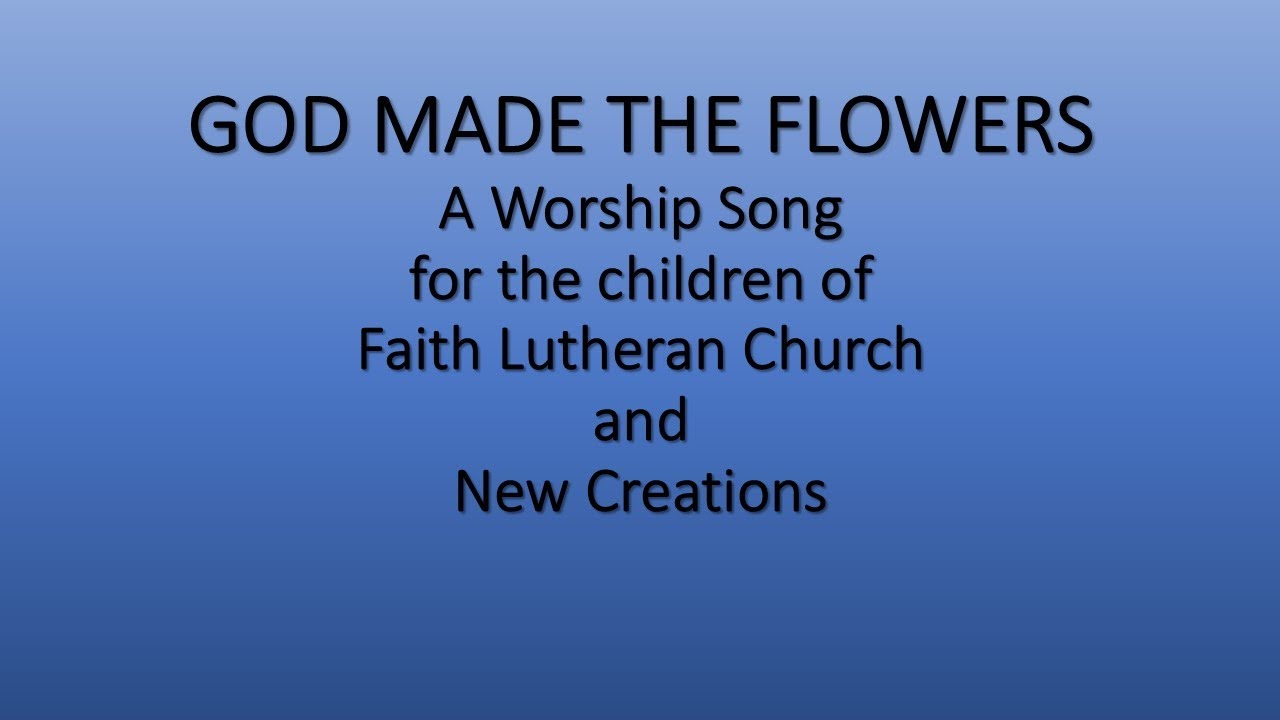 God Made the Flowers - YouTube
