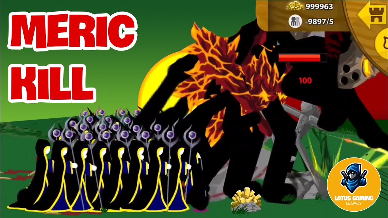 MERIC KILL - Stick War Legacy | Lotus Gaming Legacy - YouTube
