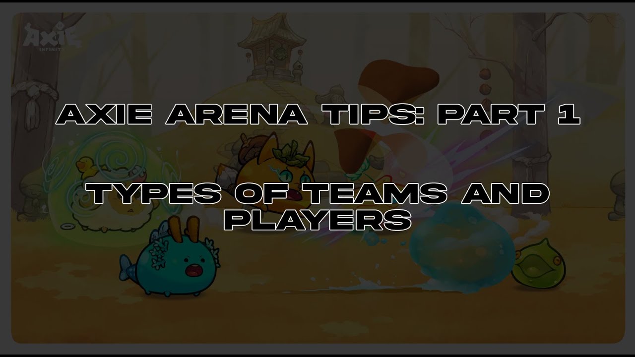 Axie arena tips pt.1 - Types of teams and players [TAGALOG] - YouTube