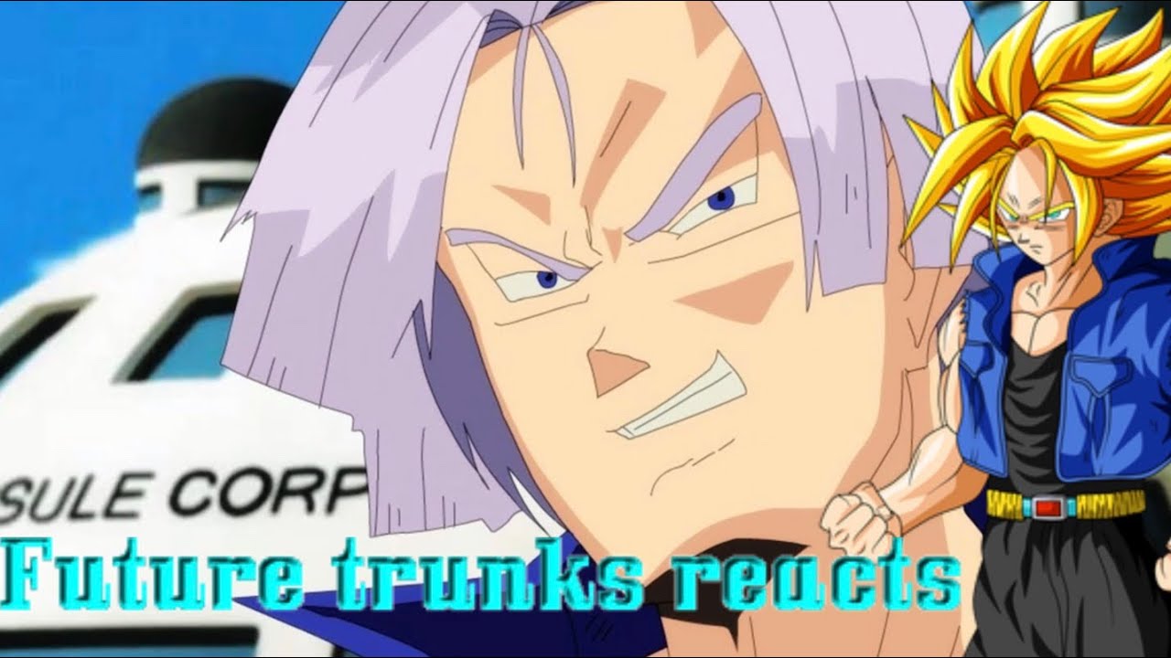 Future trunks reacts to I am trunks briefs music video - YouTube