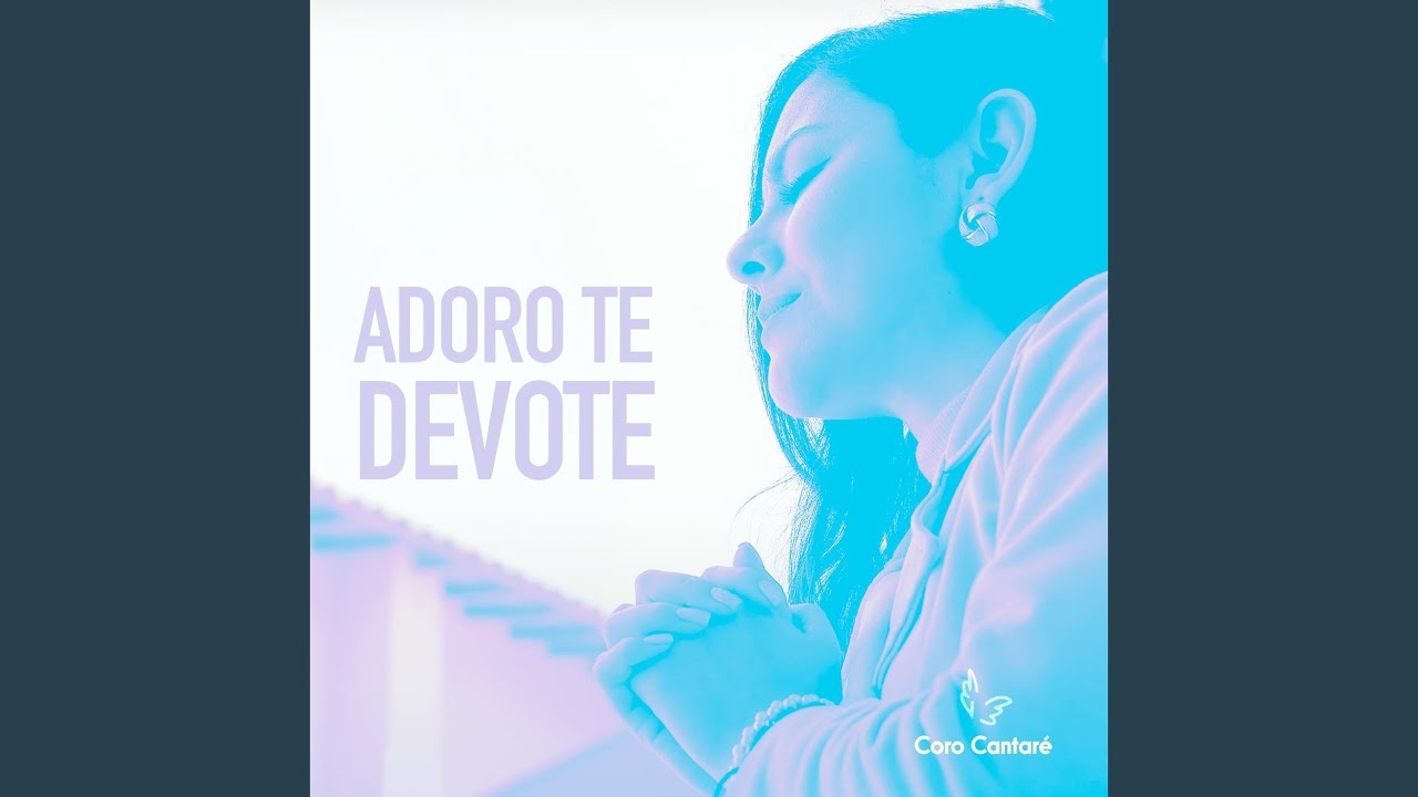 Adoro Te Devote - YouTube
