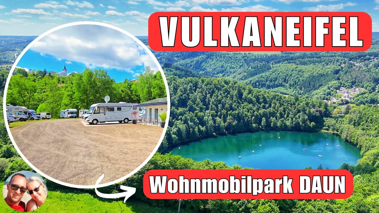 DAS LOHNT SICH!!🔴VULKANEIFEL🔴 Wohnmobilpark DAUN, Reisetipp, Camping ...