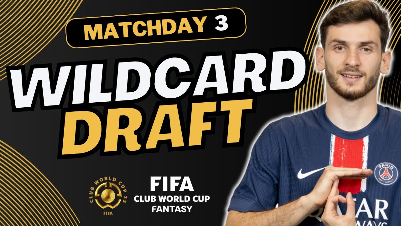 FIFA CWC FANTASY MD3 MY WILDCARD TEAM SELECTION DRAFT | FIFA CLUB WORLD ...