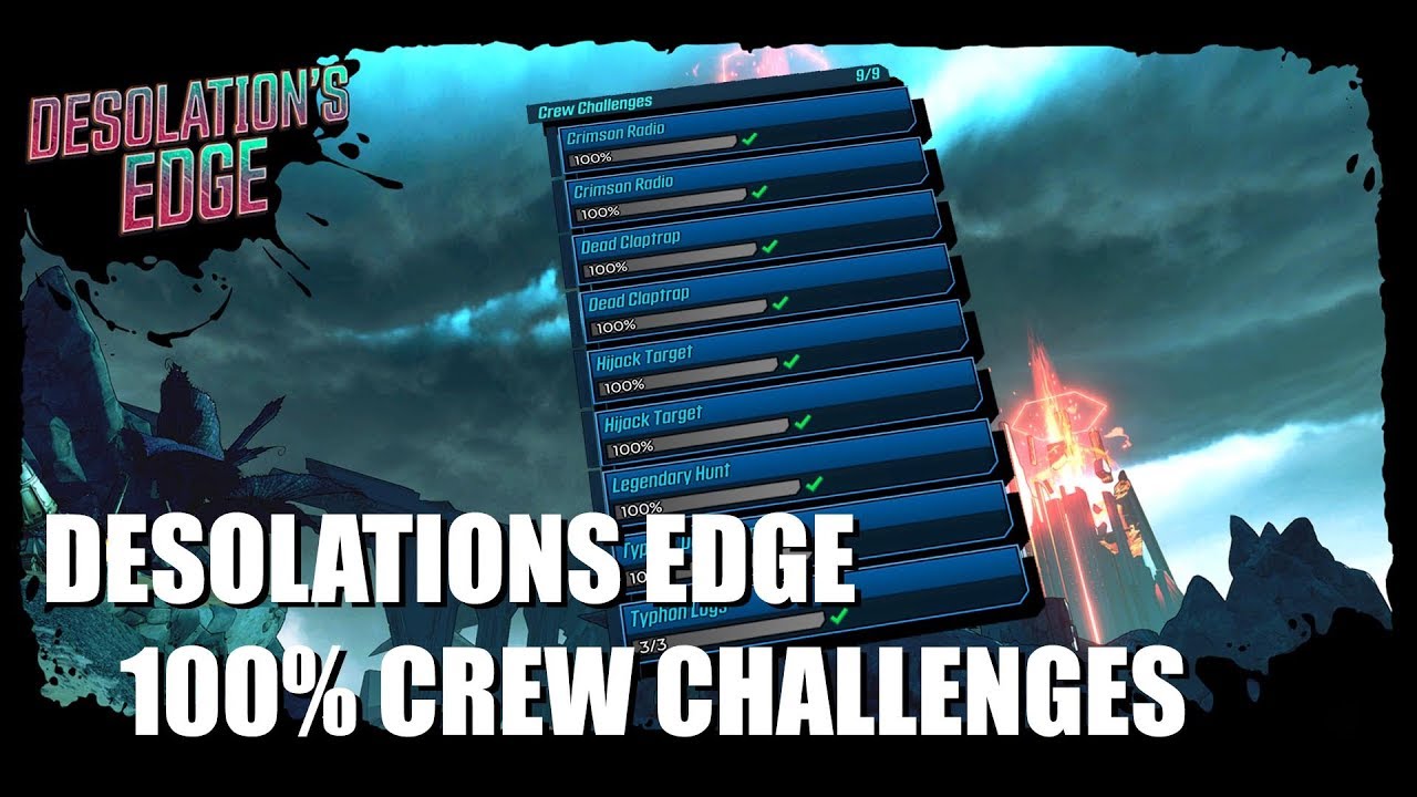 Borderlands 3 DESOLATIONS EDGE 100% CREW CHALLENGES 9/9 - YouTube