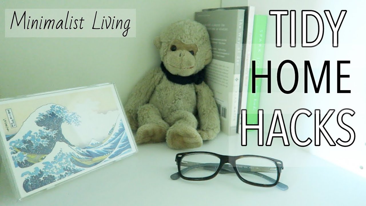 Minimalist TIDY HOME HACKS » clean & organized living - YouTube