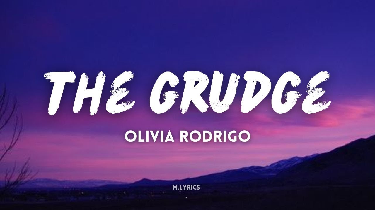 Olivia Rodrigo - the grudge (Lyrics) - YouTube