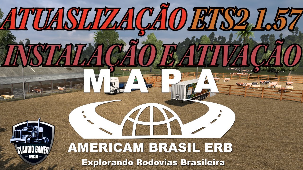 Download e Instalação Mapa Americam Brasil Para Ets2 1.57 Quais As ...