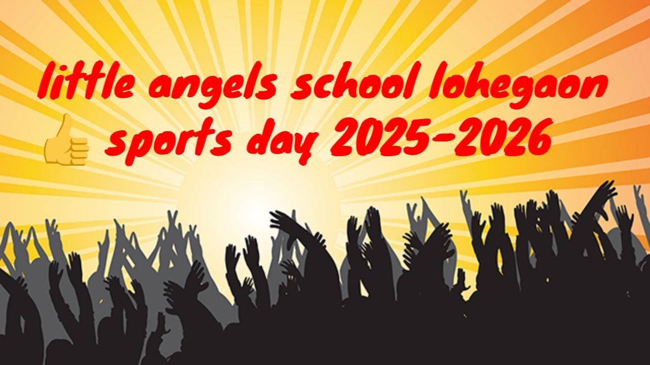 Little Angels School Lohegaon Sports Day 2025-2026 - YouTube