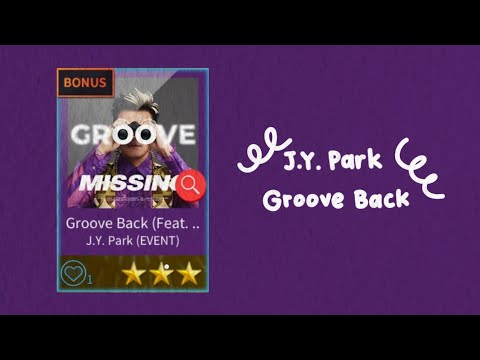 [Superstar JYP Nation] J.Y. Park - Groove Back (Hard Mode 3 stars ...