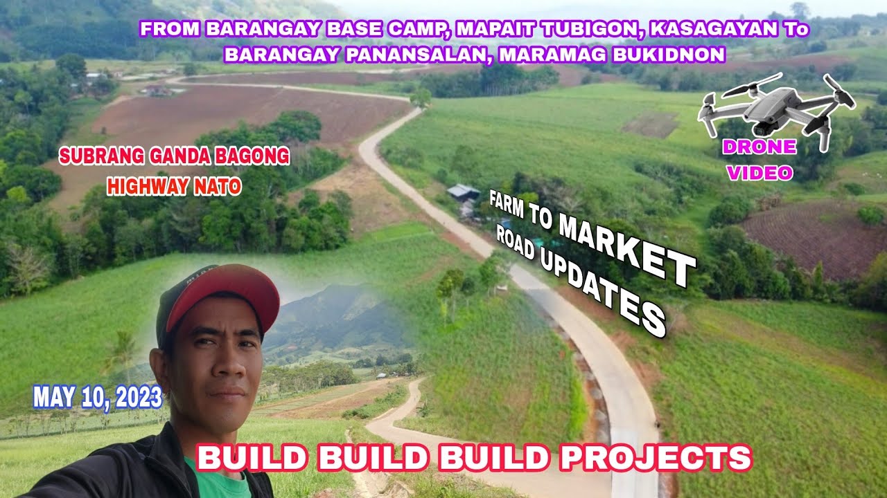 FARM TO MARKET ROAD PROJECTS, BASE CAMP, TUBIGON, KASAGAYAN BARANGAY ...