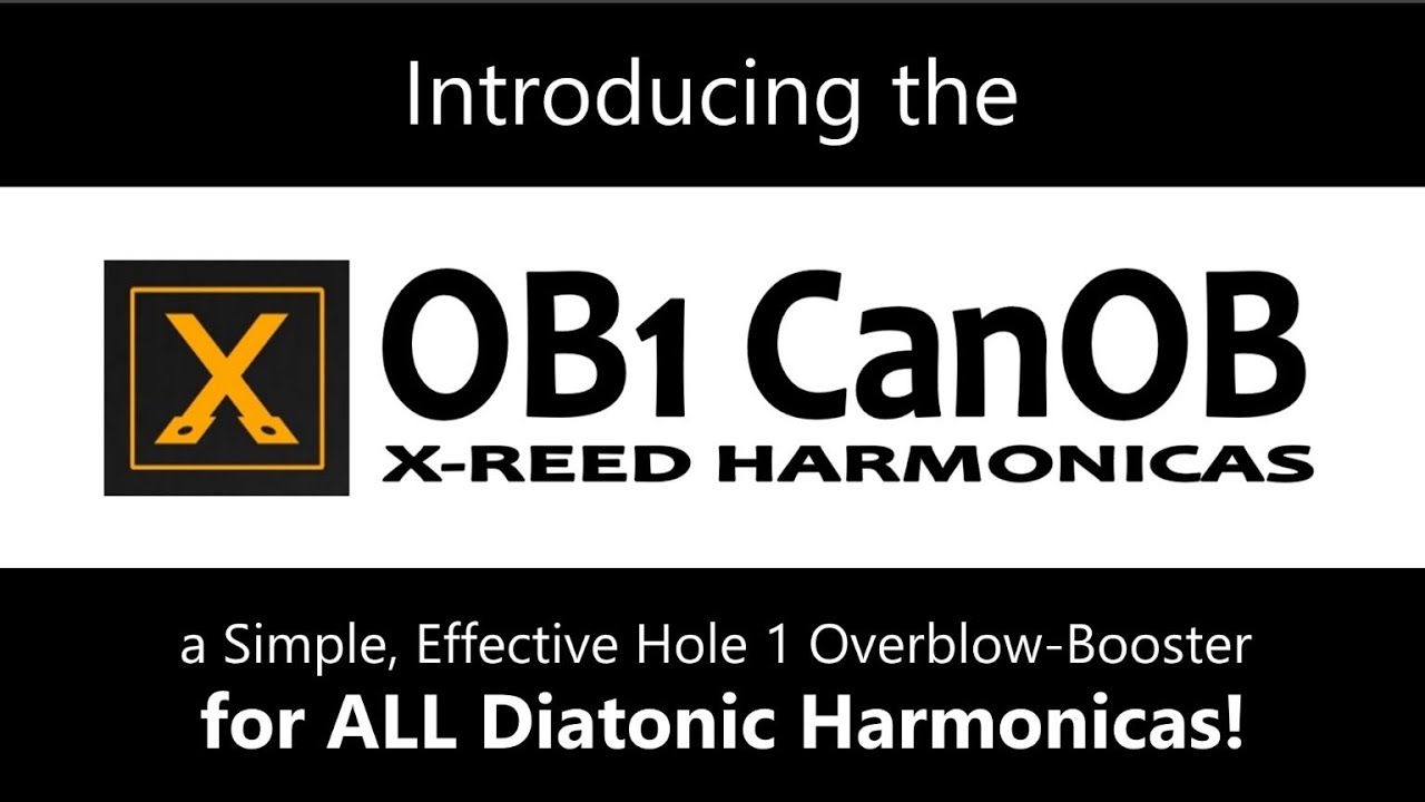 The OB1 CanOB: Hole #1 OverblowBooster for ALL Diatonic Harps! - YouTube