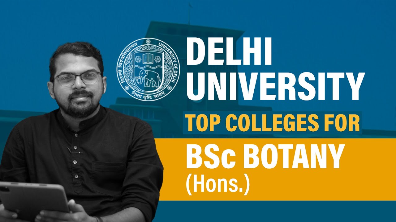 Top Colleges for BSc Botany(Hons)| Delhi University |CUET UG - YouTube