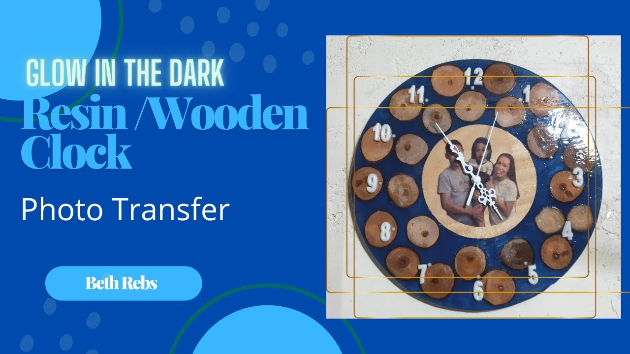 Glow in the Dark Resin/Wooden Clock | Picture Transfer - YouTube